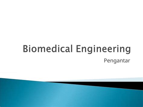 Do Yo Know What Is Biomedical Engineering Ppt