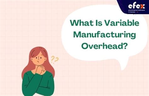 Variable Manufacturing Overhead Definition And Formula