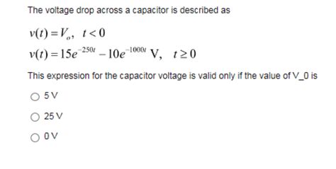 Solved The Voltage Drop Across A Capacitor Is Described As