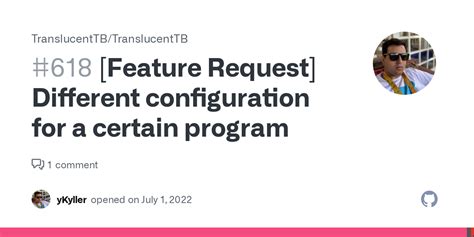 Feature Request Different Configuration For A Certain Program · Issue