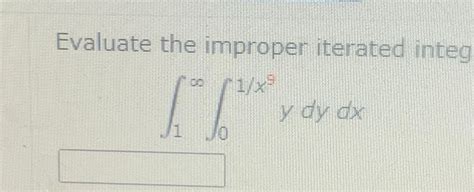 Answered Evaluate The Improper Iterated Integ… Bartleby