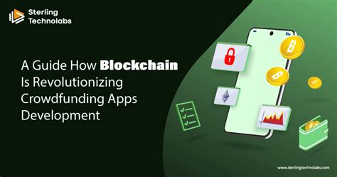 Blockchain Is Revolutionizing Crowdfunding Apps Development