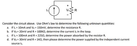 Solved O R Consider The Circuit Above Use Ohm S Law To Chegg Com