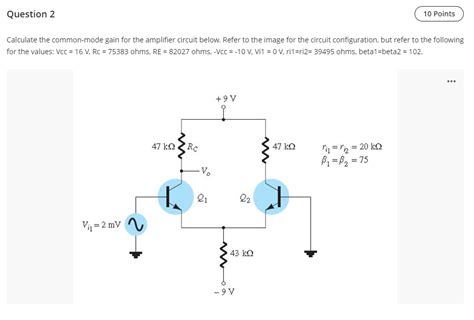Solved Question Points Calculate The Common Mode Gain Chegg