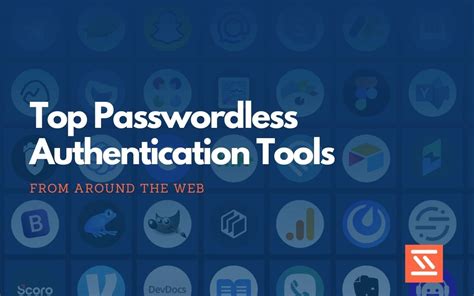 Top 22 Passwordless Authentication Tools Startup Stash