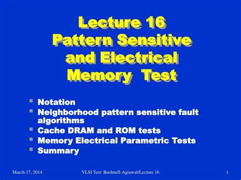 Ppt Lecture 16 Pattern Sensitive And Electrical Memory Test