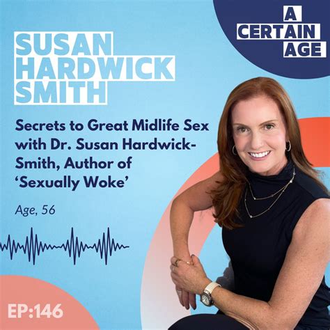 A Certain Age Podcast On Linkedin Want Great Midlife Sex Or Do You