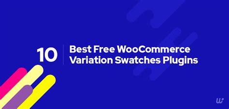 10 Best Free Variation Swatches For Woocommerce Plugin 2023 Wpcred