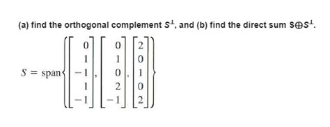 Solved A Find The Orthogonal Complement S And B Find Chegg