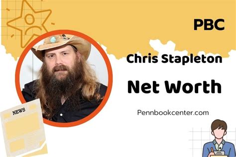 Chris Stapleton Net Worth 2025 How He Earned His Millions