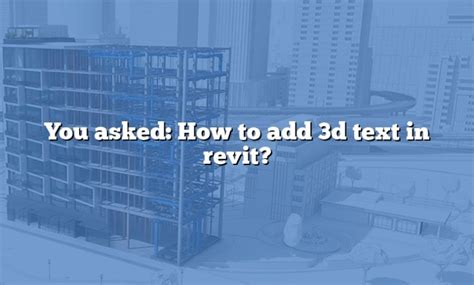 You Asked How To Add 3d Text In Revit