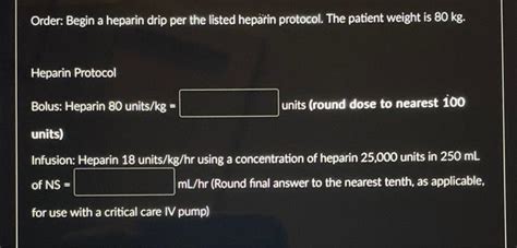 Solved Order Begin A Heparin Drip Per The Listed Heparin