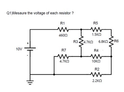Solved Q1mesaure The Voltage Of Each Resistor