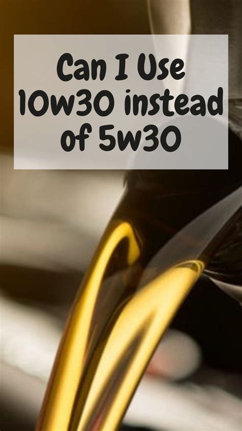 Best 9 Can You Use 10w30 Instead Of 5w30 [key Differences] Artofit