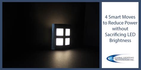 4 Ways To Reduce Power Without Sacrificing LED Brightness