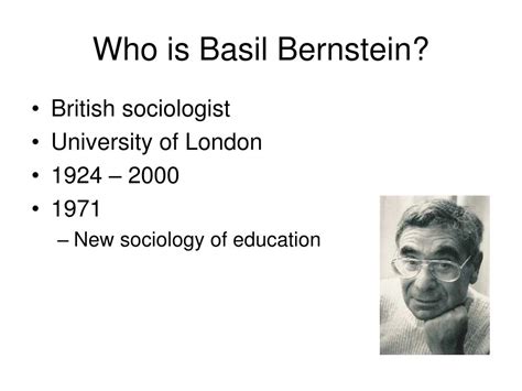 Ppt Introduction To Basil Bernstein Powerpoint Presentation Free Download Id 1435654