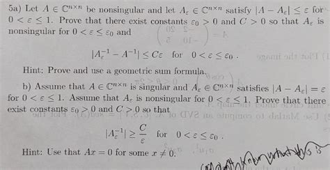 5a Let ACnn be nonsingular and let AεCnn satisfy Chegg com