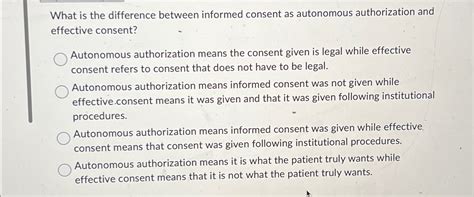 Solved What Is The Difference Between Informed Consent As