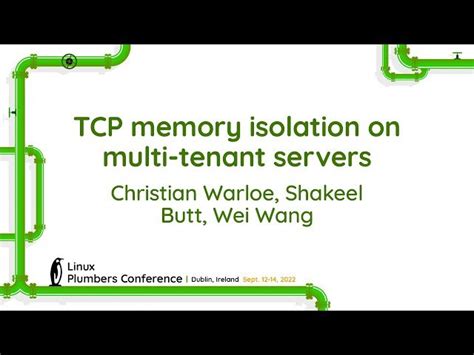 Linux Plumbers Conference Talk Tcp Memory Isolation On Multi Tenant