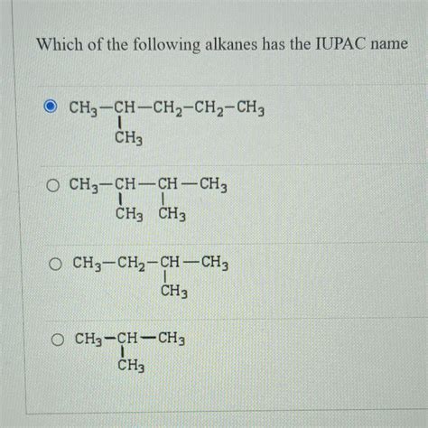 Solved Which Of The Following Alkanes Has The Iupac Name