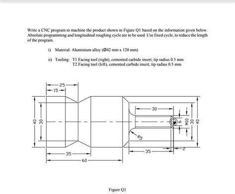 Write A Cnc Program To Machine The Product Shown In Figure Q1 Based On The Information Given