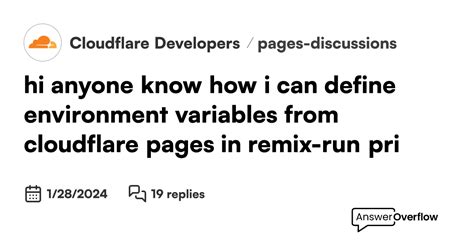 Hi Anyone Know How I Can Define Environment Variables From Cloudflare Pages In Remix Run