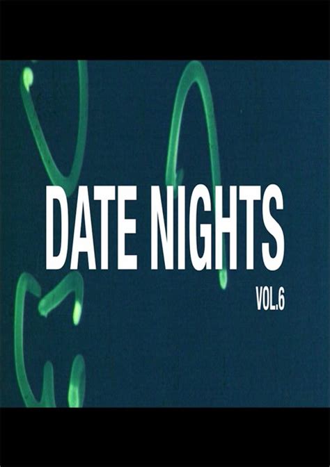 Watch Date Nights Vol 6