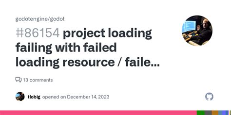 Project Loading Failing With Failed Loading Resource Failed To Instantiate Scene With Cyclic