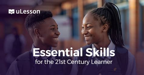 Essential Skills For The 21st Century Learner Ulesson