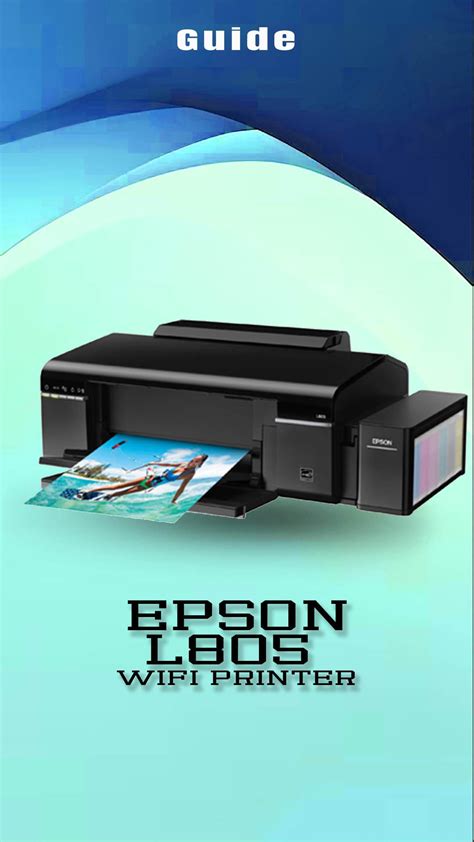 Epson L805 Wifi Printer Guide Apk For Android Download