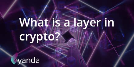 What Is A Layer In Crypto