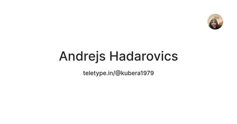 Andrejs Hadarovics — Teletype