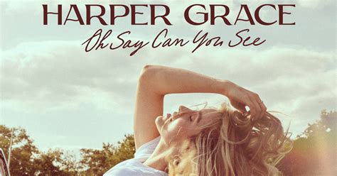 Harper Grace Drops New Song Oh Say Can You See