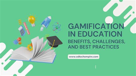 Gamification In Education Benefits Challenges And Best Practices