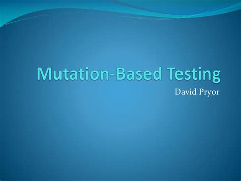 Ppt Mutation Based Testing Powerpoint Presentation Free Download Id5667968