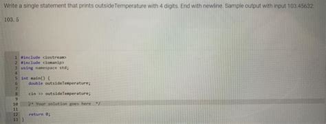 Solved Write A Single Statement That Prints Outside