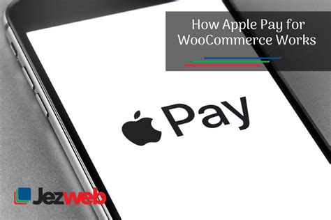 How Apple Pay For Woocommerce Works Jezweb