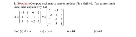 Solved 1 10 Points Compute Each Matrix Sum Or Product If