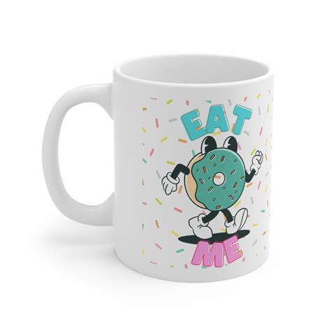 Eat Me Funny Donut Coffee Mug Sarcastic Sassy Cup Funny T Etsy