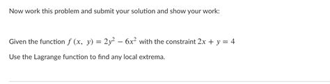 Solved Find Any Local Minimum Or Maximum Of The Function F