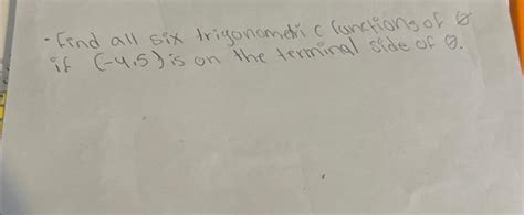Solved Find All Six Trigonometic Cfunctions Of ∅ If −45