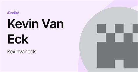 Kevin Van Eck Kevinvaneck Profile Padlet