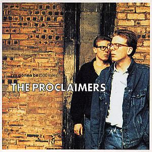 The Proclaimers Im Gonna Be 500 Miles Lyrics Genius Lyrics