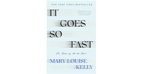Book Giveaway For It Goes So Fast By Mary Louise Kelly Apr 08 Apr