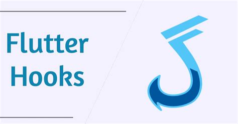 Flutter Hooks Everything To Know About Them