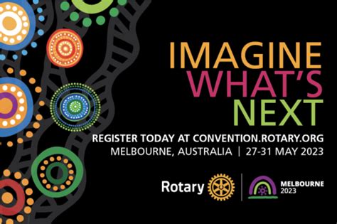 Act Now And Save On The 2023 Rotary International Convention Rotary