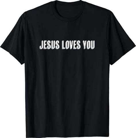 Top That Says The Words Jesus Loves You Christian T Shirt