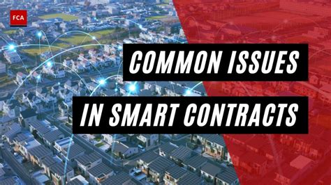Common Issues In Smart Contracts An Examination Of Audit Practices And