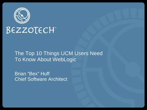 The Top 10 Things Oracle Ucm Users Need To Know About Weblogic Ppt