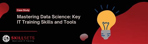 Mastering Data Science Key It Training Skills And Tools